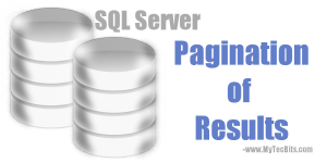 Pagination of Results in SQL Server In Efficient Way | My Tec Bits