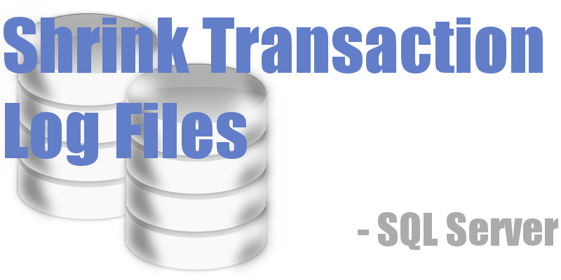 Shrink Transaction Log File In SQL Server | My Tec Bits